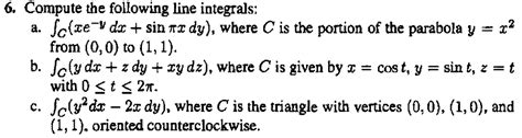 Solved Evaluate The Following Line Integrals By Using Chegg