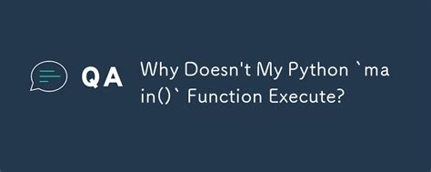 why doesn t my python `main ` function execute python tutorial php cn