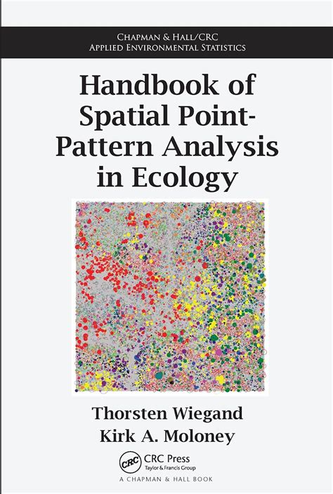 Handbook Of Spatial Point Pattern Analysis In Ecology Chapman Hall CRC Applied Environmental