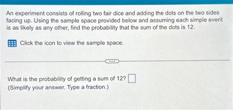 solved an experiment consists of rolling two fair dice and