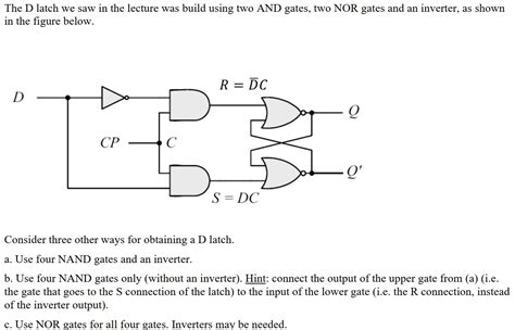 Solved The D Latch We Saw In The Lecture Was Build Using Two Chegg Com