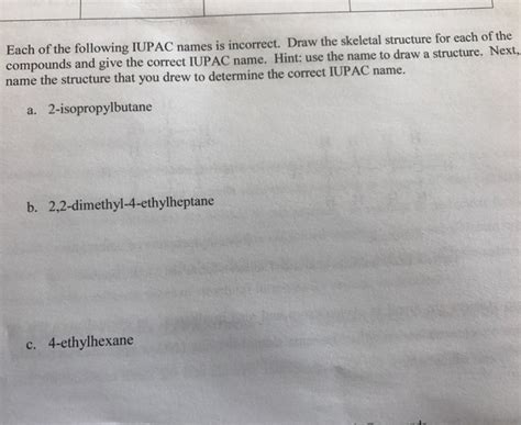 solved each of the following iupac names is incorrect draw