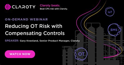 Reducing Ot Risk With Compensating Controls Claroty