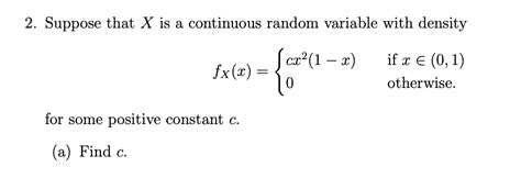 Solved 2 Suppose That X Is A Continuous Random Variable Chegg Com