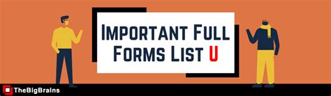 important full forms list u thebigbrains