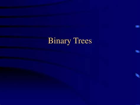 Ppt Binary Trees Powerpoint Presentation Free Download Id774838