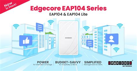 Edgecore Wi Fi On Linkedin Edgecore Hospitality Mdu Solutions Eap104 Eap104lite Hotel Msps…