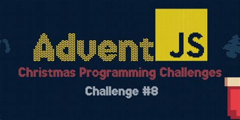 Adventjs 2023 Day 8 Challenge Dev Community