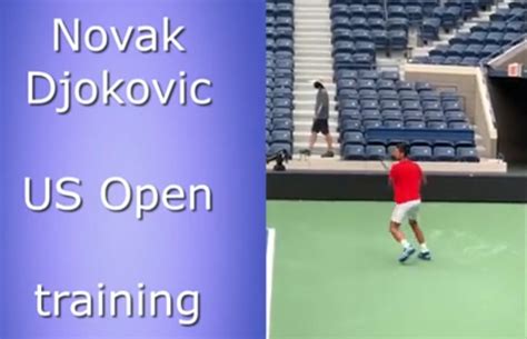 Us Open Djokovic Training On The Arthur Ashe Stadium Tennis Tonic