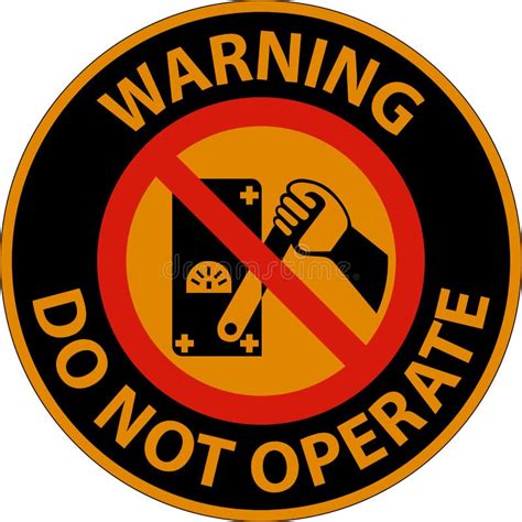 Warning Do Not Operate Sign On White Background Stock Vector
