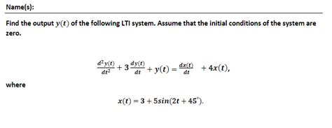 Solved Find The Output Y T Of The Following LTI System Chegg
