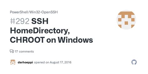 Ssh Homedirectory Chroot On Windows · Issue 292 · Powershellwin32 Openssh · Github