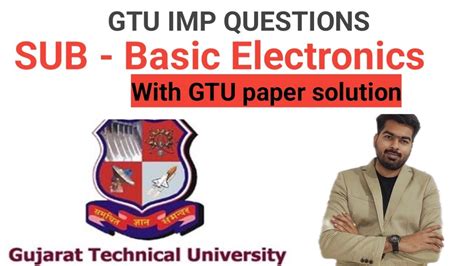Gtu Imp Questions Basic Electronics Imp Gtu Gtu Most Imp Questions