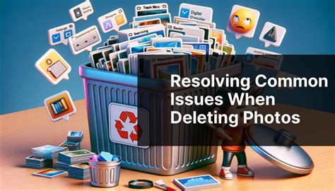 resolving common issues when deleting photos