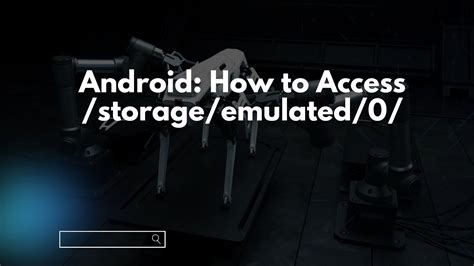 Android How To Access Storageemulated0 Youtube