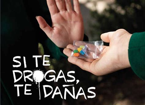 Inicia Este Lunes Campaña Antidrogas “si Te Drogas Te Dañas