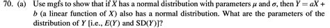 Solved A Use Mgfs To Show That If X Has A Normal