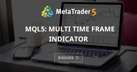 Mql5 Multi Time Frame Indicator Mt5 Technical Indicators Mql5 Programming Forum