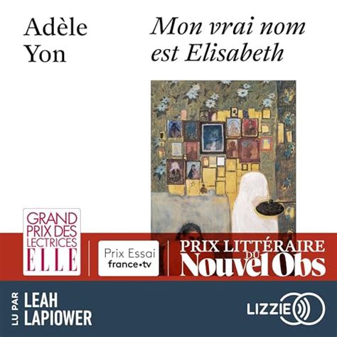Livre Audio Gratuit Mon Vrai Nom Est Elisabeth De Adèle Yon