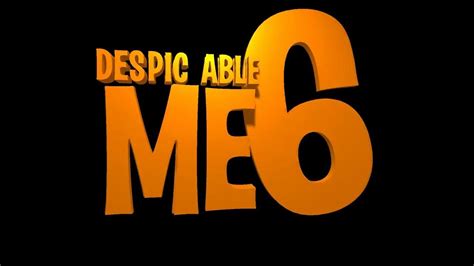 Despicable Me 6 Title Card Fakecustom Youtube