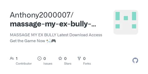 Github Anthony2000007massage My Ex Bully Relaxation Edition Massage
