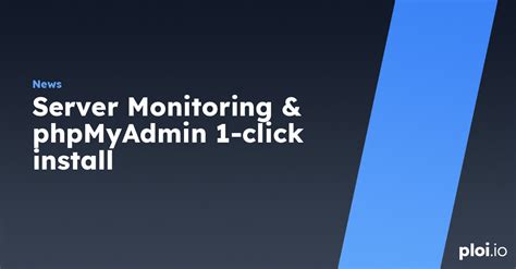server monitoring and phpmyadmin 1 click install server management tool
