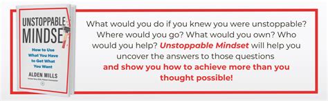 Unstoppable Mindset: How to Use What You Have to Get What You Want: Mills, Alden: 9781637744840 ...