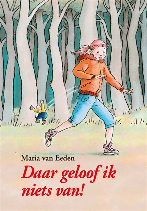 Daar Geloof Ik Niets Van Van Maria Van Eeden Bestellen