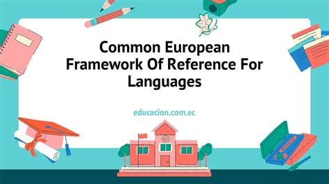 →ᐉ 【 Common European Framework Of Reference For Languages 】 ️