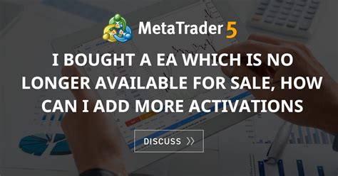 I Bought A Ea Which Is No Longer Available For Sale How Can I Add More Activations Real