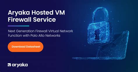 Aryaka Hosted Vm Firewall Advanced Security With Palo Alto Networks