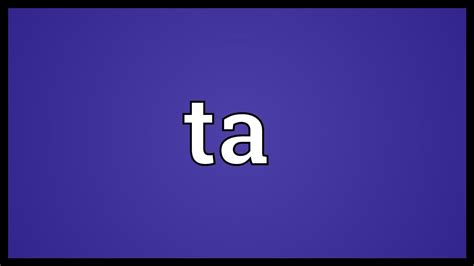 Ta Meaning - YouTube