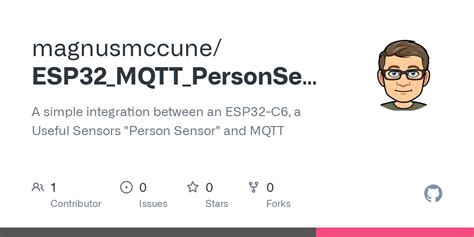 Github Magnusmccuneesp32mqttpersonsensor A Simple Integration Between An Esp32 C6 A
