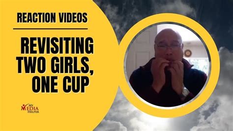 Two Girls One Cup Classic Reaction Videos Youtube Two Girls One Cup Classic Reaction Videos Youtube