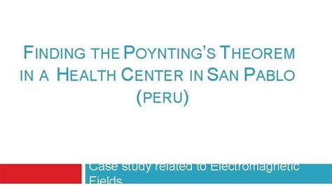 Finding The Poyntings Theorem In A Health Center