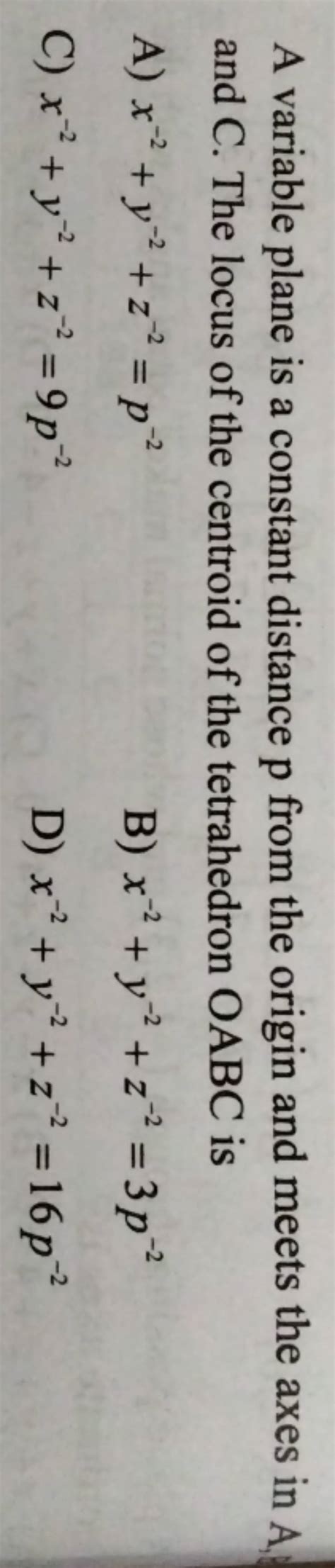 A Variable Plane Is A Constant Distance P From The Origin And Meets The A