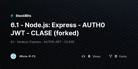 6 1 node js express auth0 jwt clase forked stackblitz