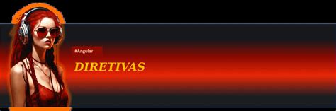 Diretivas Vs Componentes Em Angular Quando E Por Que Usar Cada Um Miguel Neto Angular Dio