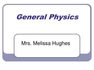 PPT General Physics 1 PowerPoint Presentation Free Download ID 6705330