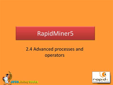 rapidminer advanced processes and operators pptx