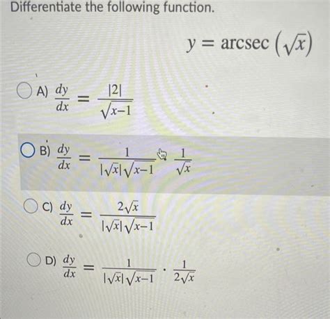 Solved Differentiate The Following Function Y Arcsec Chegg