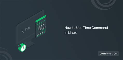 Use Time Command In Linux Efficiently