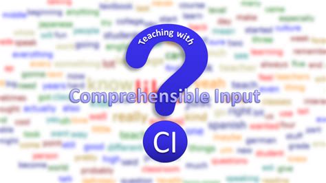 What Is Ci And What Is The Opposite Of Comprehensible Input Lanier