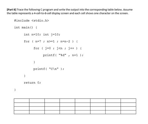 Solved Part B Trace The Following C Program And Write The