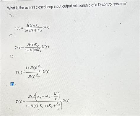 Solved What Is The Overall Closed Loop Input Output