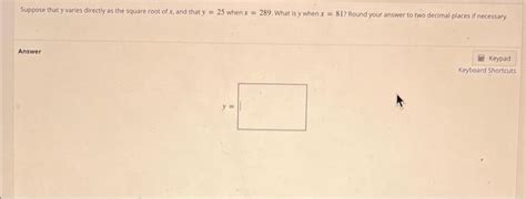 Solved Suppose That Y Varies Directly As The Square Root Of