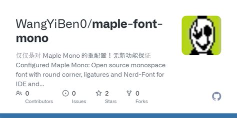 GitHub WangYiBen maple font mono 仅仅是对 Maple Mono 的重配置无新功能保证 Configured Maple Mono Open