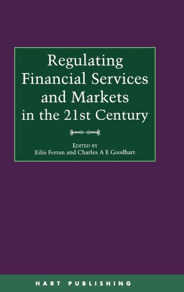 Regulating Financial Services And Markets In The 21st Century By Eilís