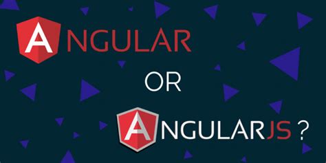 Interesting Facts About Angular Vs AngularJS Tricky Enough