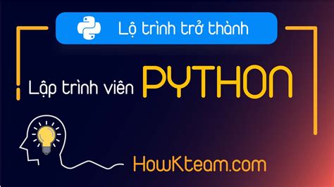 Lộ Trình Trở Thành Lập Trình Viên Python How Kteam